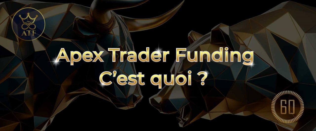 Apex Trader Funding : C’est quoi ? - Trading Strategy World