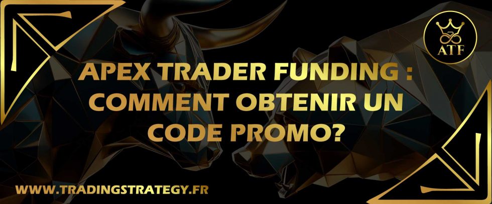 Comment Faire Pour Obtenir Un Code Promo Apex Trader Funding